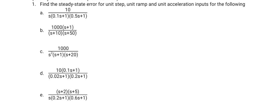Solved 1. Find the steady-state error for unit step, unit | Chegg.com
