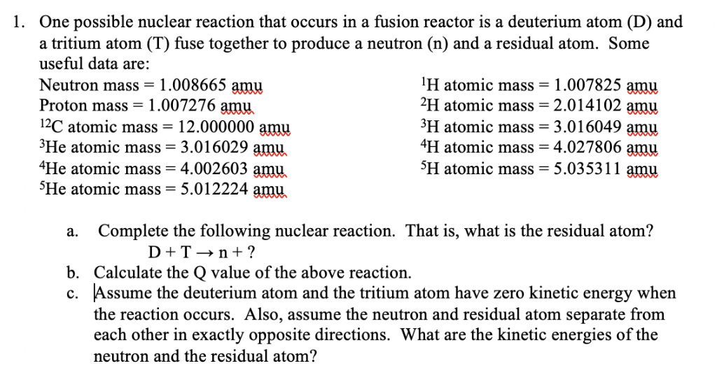Solved 1. One possible nuclear reaction that occurs in a | Chegg.com