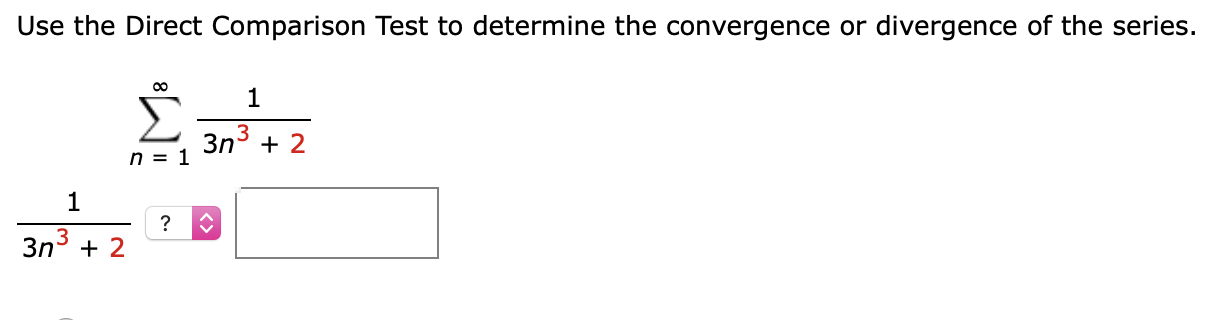 Solved Use the Direct Comparison Test to determine the | Chegg.com