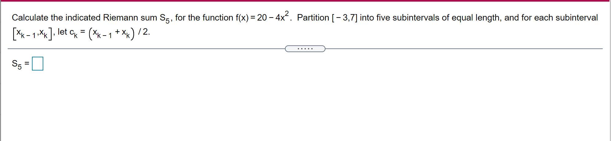 Solved Calculate the indicated Riemann sum S5, for the | Chegg.com