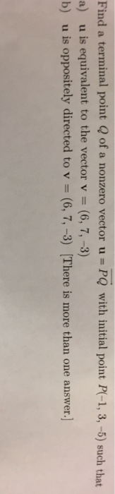 Solved Find a terminal point Q of a nonzero vector u = PQ | Chegg.com