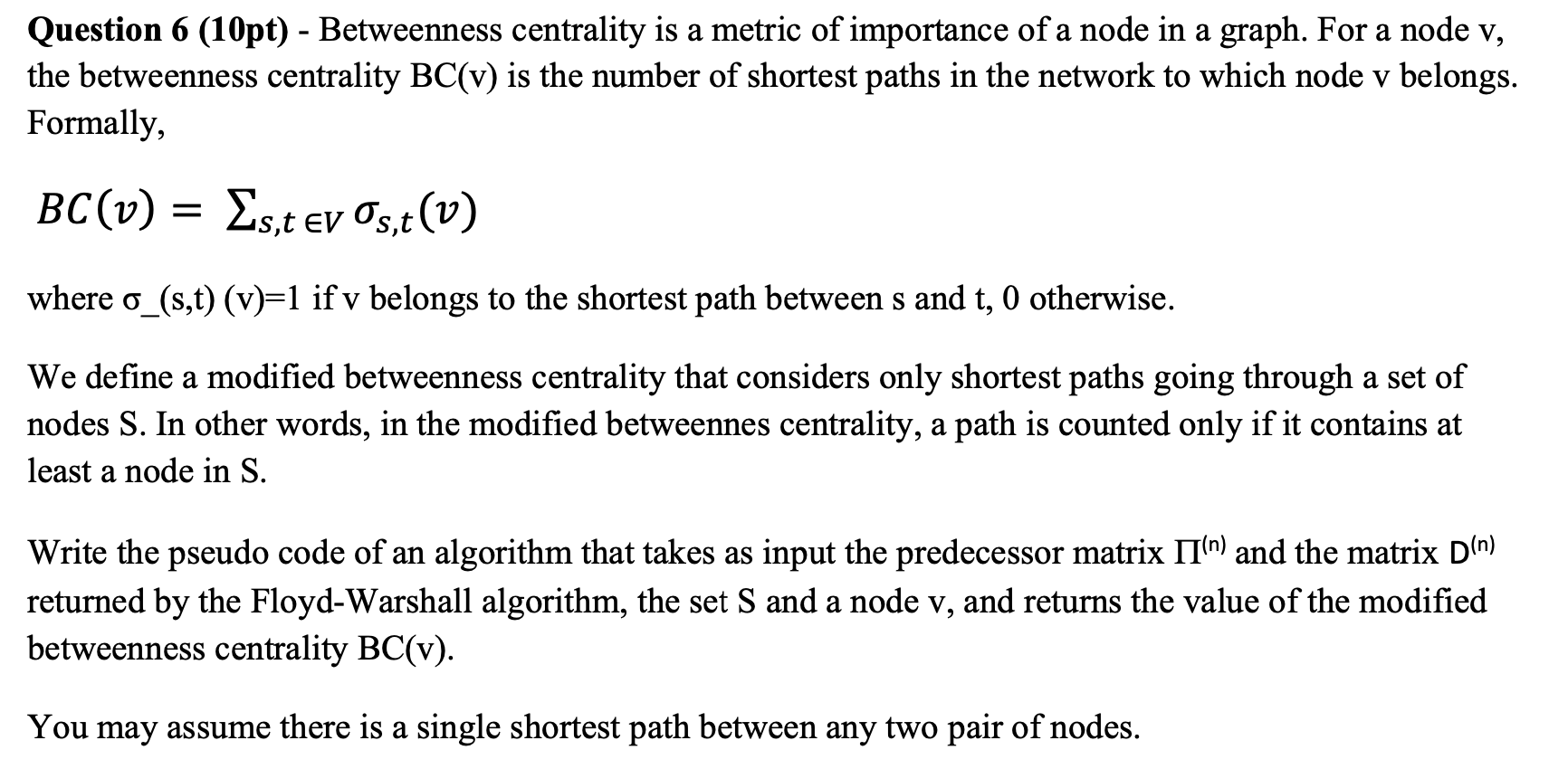 Question 6 (10pt) - Betweenness centrality is a | Chegg.com