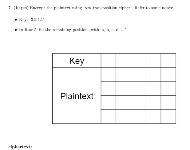 Solved 7. (10 pts) Encrypt the plaintext using 'row | Chegg.com