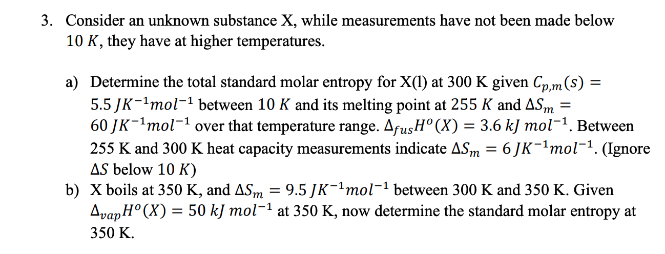 Solved 3. Consider an unknown substance X, while | Chegg.com