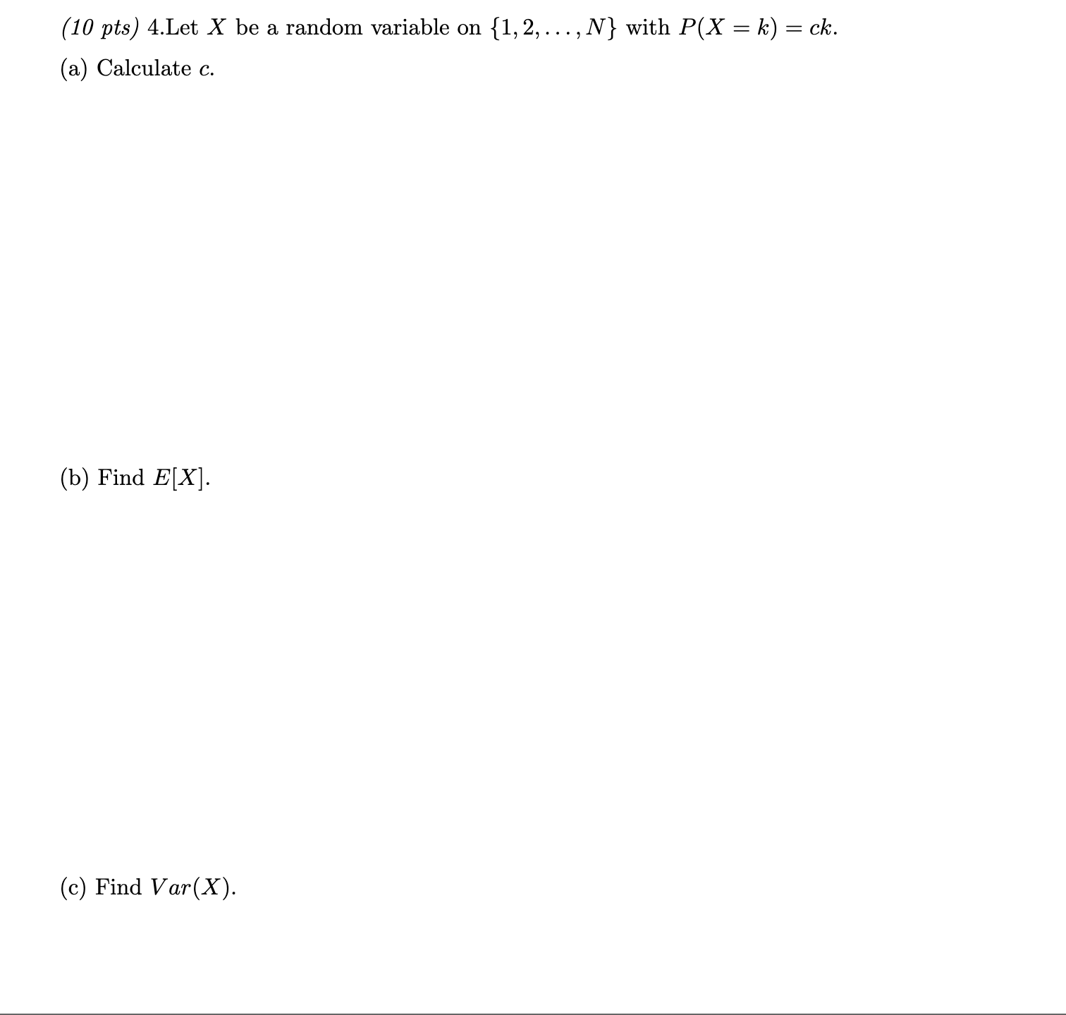 Solved (10 pts) 4.Let X be a random variable on {1,2,…,N} | Chegg.com