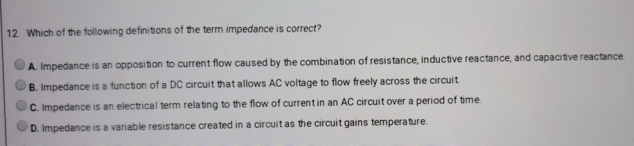 Solved In An Ac Circuit The Total Opposition To The Flow Of