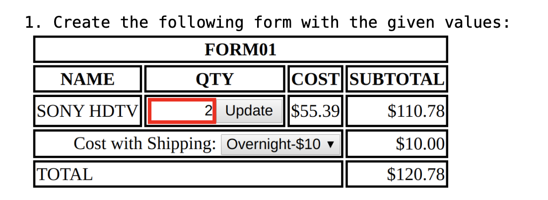 Solved 1. Create the following form with the given values: | Chegg.com
