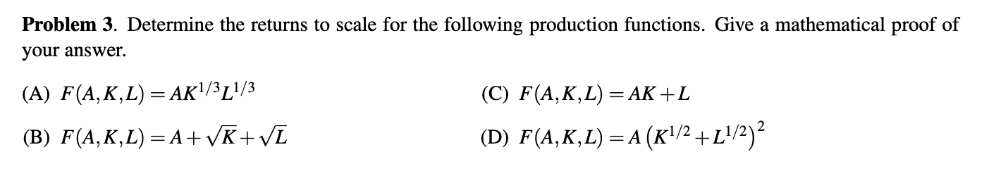 Solved Problem 3. Determine the returns to scale for the | Chegg.com