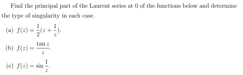 Solved Find the principal part of the Laurent series at () | Chegg.com