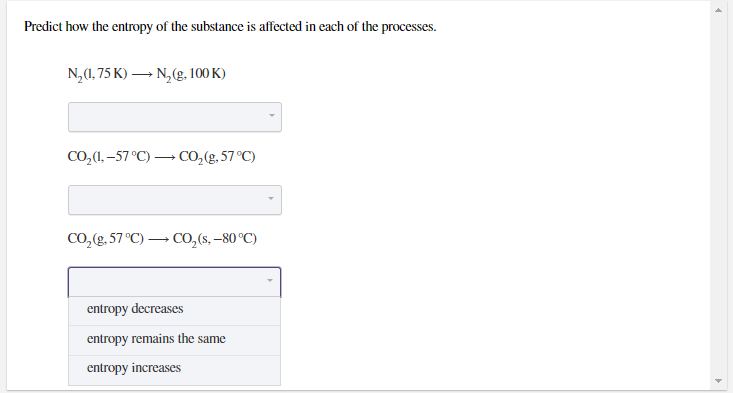 Solved Predict how the entropy of the substance is affected | Chegg.com