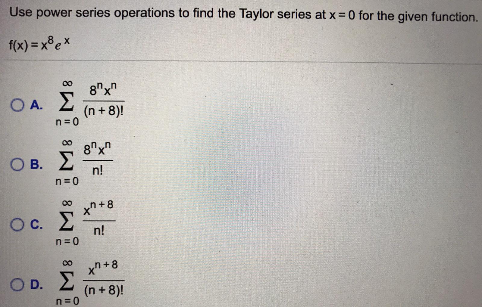 Solved Use power series operations to find the Taylor series | Chegg.com
