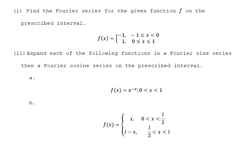 Solved (i) ﻿Find the Fourier series for the given function | Chegg.com