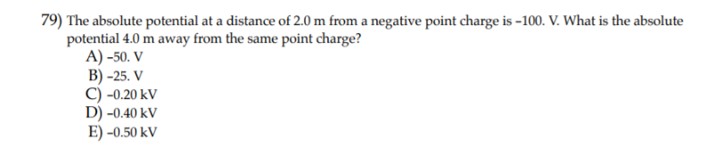 Solved 79) The absolute potential at a distance of 2.0 m | Chegg.com