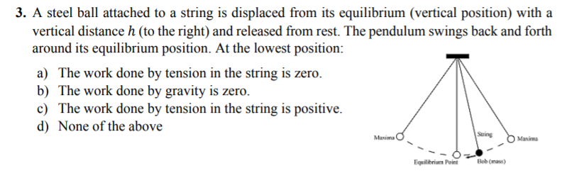 Solved 3. A steel ball attached to a string is displaced | Chegg.com
