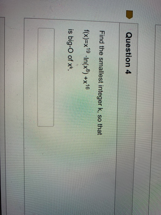 Solved Question 4 Find the smallest integer k, so that | Chegg.com