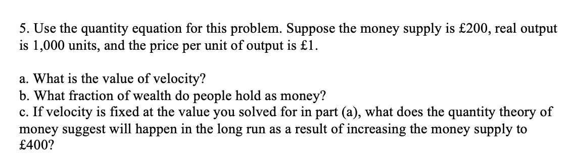 Solved 5 Use The Quantity Equation For This Problem
