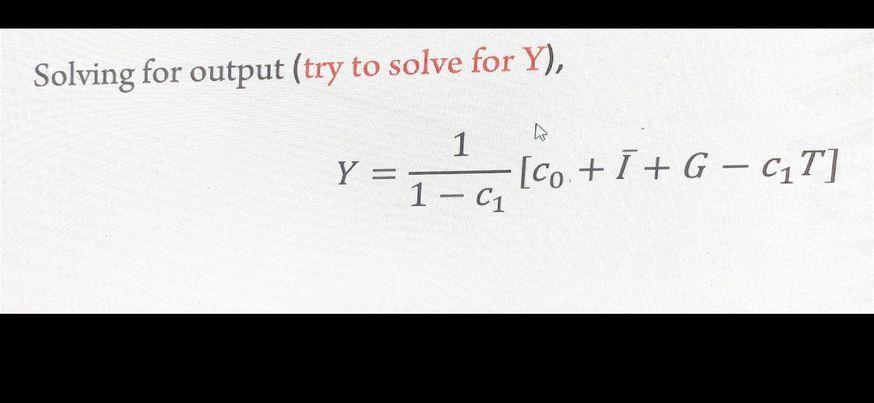 Solved Solving for output (try to solve for Y), 1 Y = [co + | Chegg.com