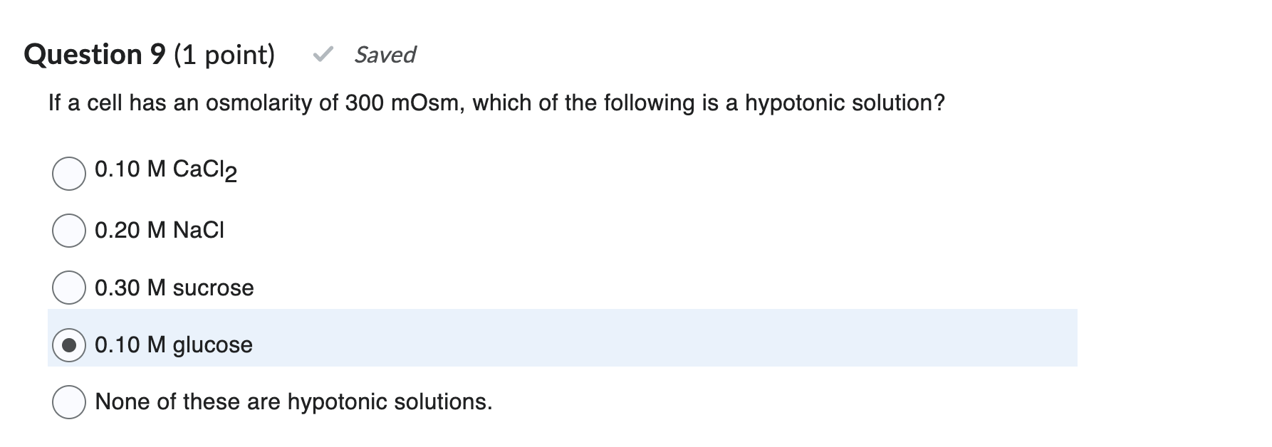 Solved Question 9 (1 ﻿point)If a cell has an osmolarity of | Chegg.com