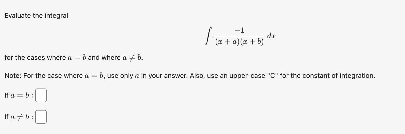 Solved Evaluate the integral ∫(x+a)(x+b)−1dx for the cases | Chegg.com