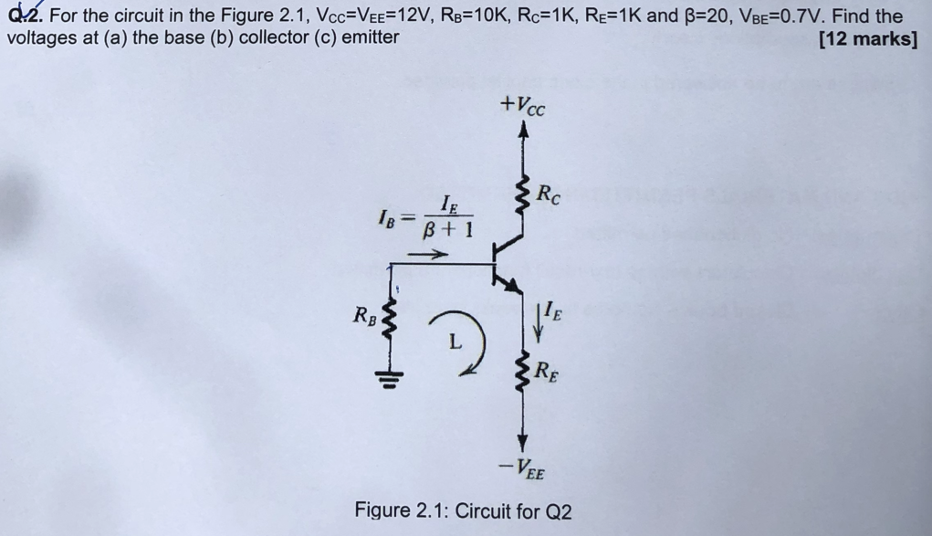 Solved Q.2. For the circuit in the Figure 2.1,VCC=VEE=12 | Chegg.com