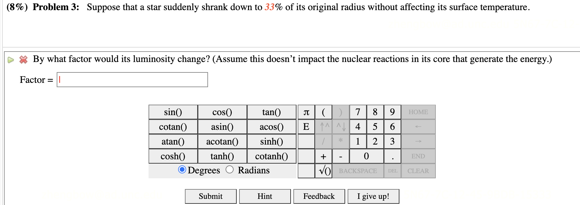 Solved (8\%) Problem 3: Suppose that a star suddenly shrank | Chegg.com Solved (8\%) Problem 3: Suppose that a star suddenly shrank | Chegg.com