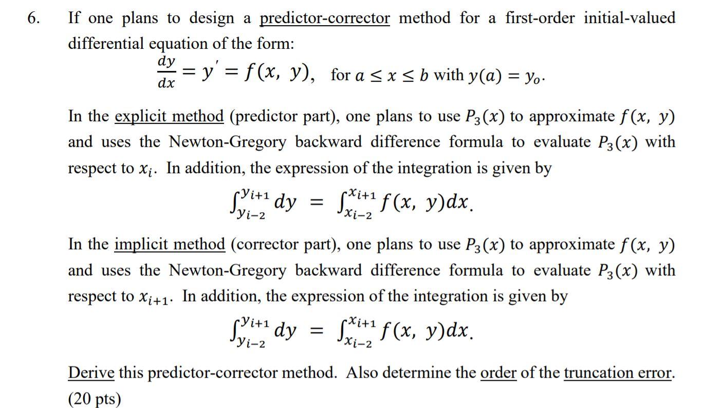 Solved 6. - dx If one plans to design a predictor-corrector | Chegg.com