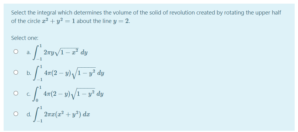 Solved Select the integral which determines the volume of | Chegg.com
