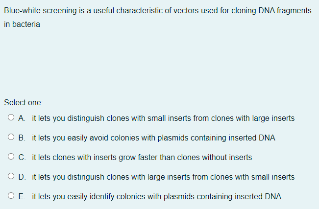 Solved Blue-white screening is a useful characteristic of | Chegg.com