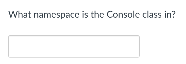 Solved What namespace is the Console class in? Examine the | Chegg.com