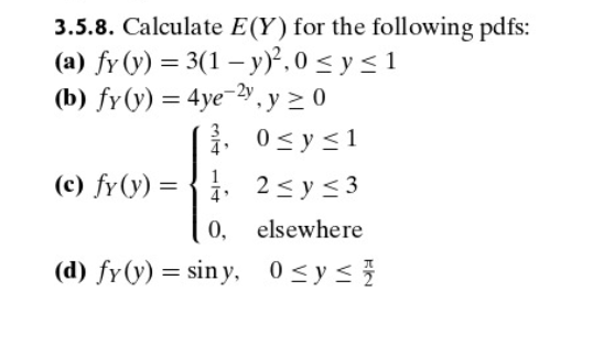 Solved = 3.5.8. Calculate E(Y) for the following pdfs: (a) | Chegg.com