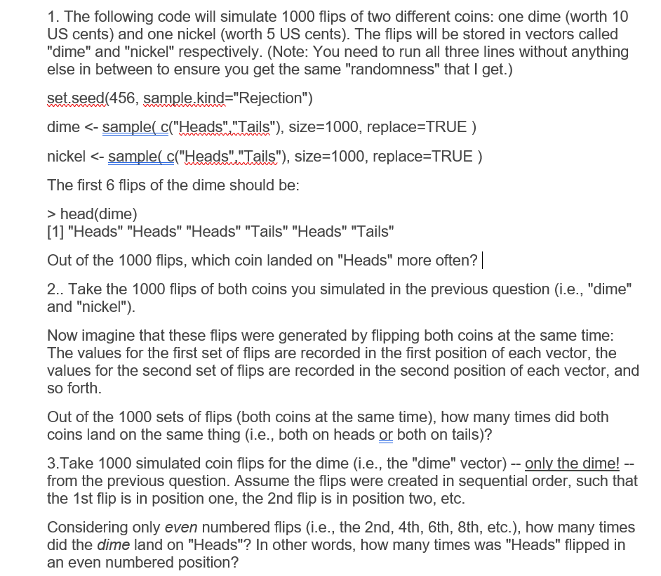 1 The Following Code Will Simulate 1000 Flips Of Two 