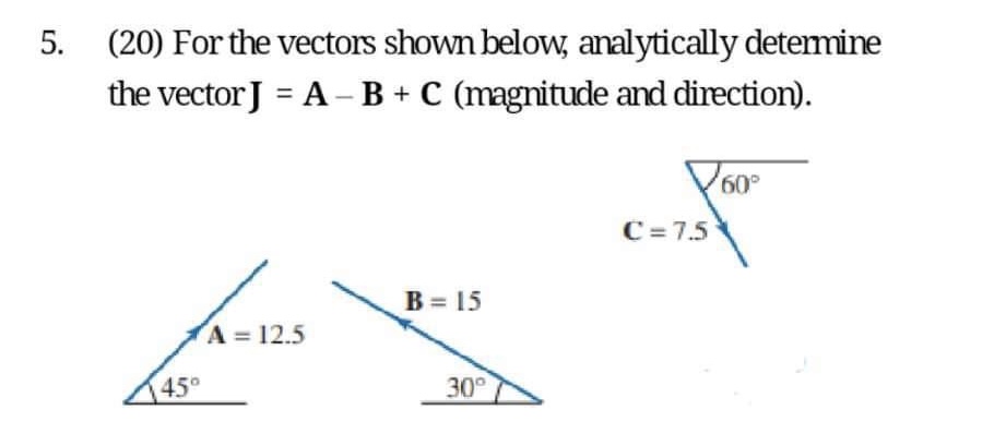 Solved (20) For the vectors shown below, analytically | Chegg.com