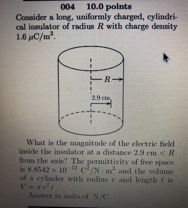 Solved 004 10.0 points Consider a long, uniformly charged, | Chegg.com