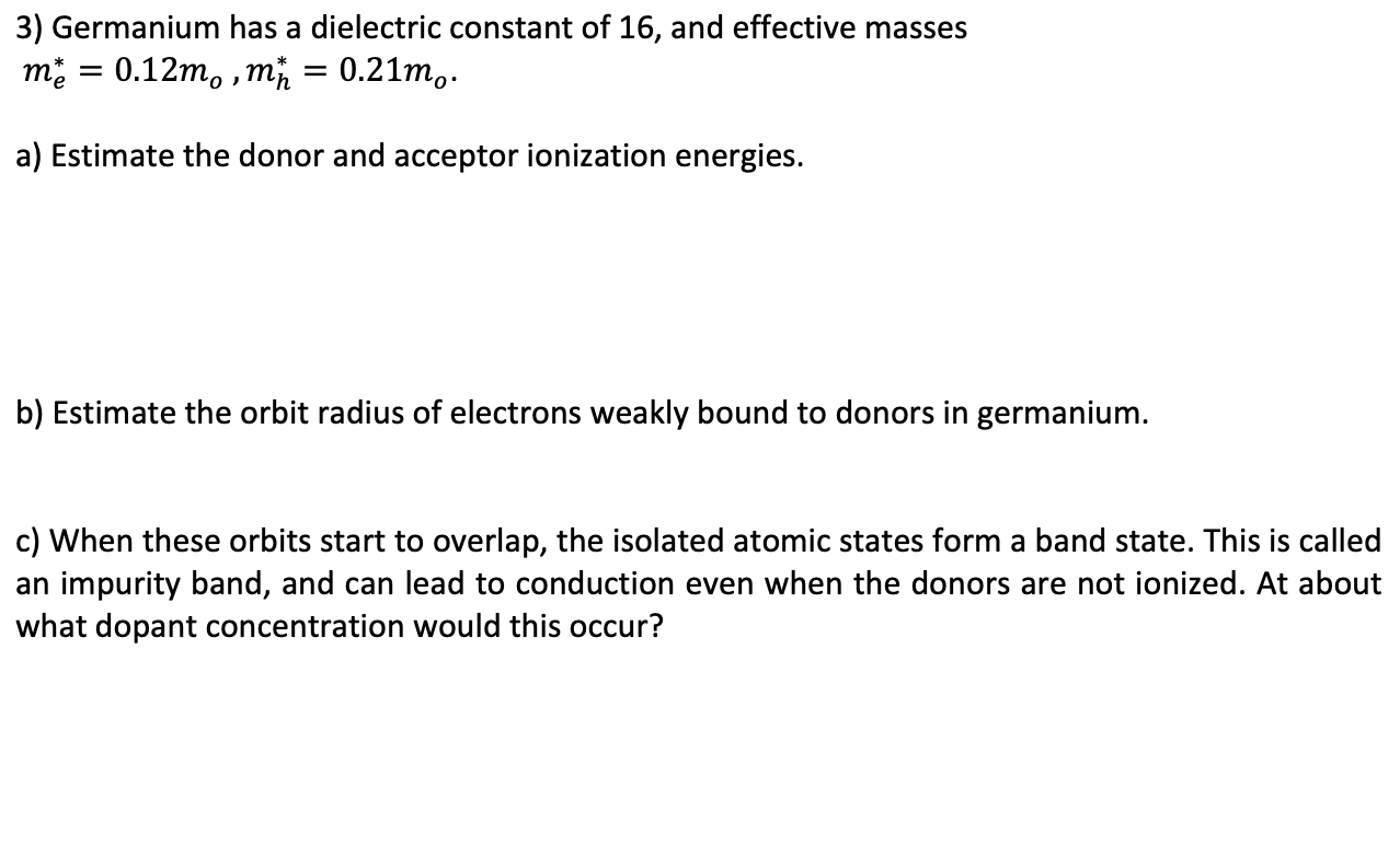 Solved 3) Germanium has a dielectric constant of 16, and | Chegg.com