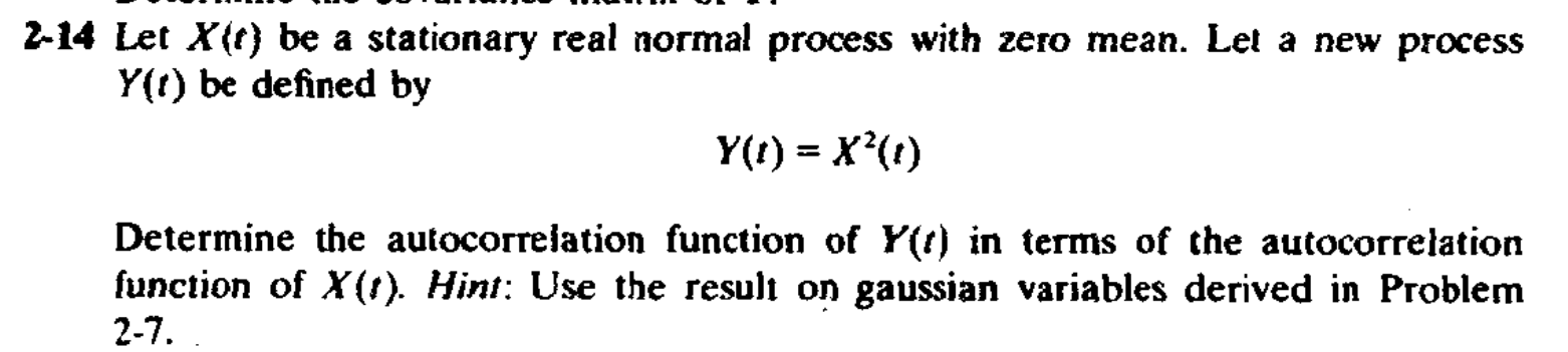 Solved Let X(t) be a stationary real normal process with | Chegg.com