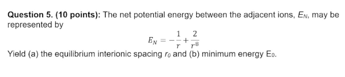 Solved Question 5. (10 points): The net potential energy | Chegg.com