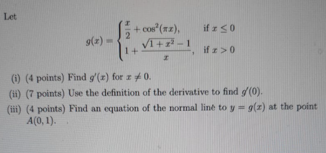 Solved Let g(x)={2x+cos2(πx),1+x1+x2−1, if x≤0 if x>0 (i) (4 | Chegg.com