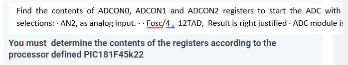 Find the contents of ADCON0, ADCON1 and ADCON2 | Chegg.com