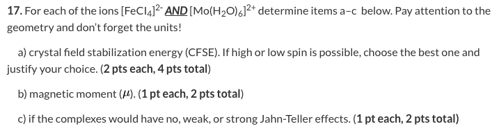 Solved 17. For each of the ions [FeCl4]2 AND [Mo(H20)612+ | Chegg.com
