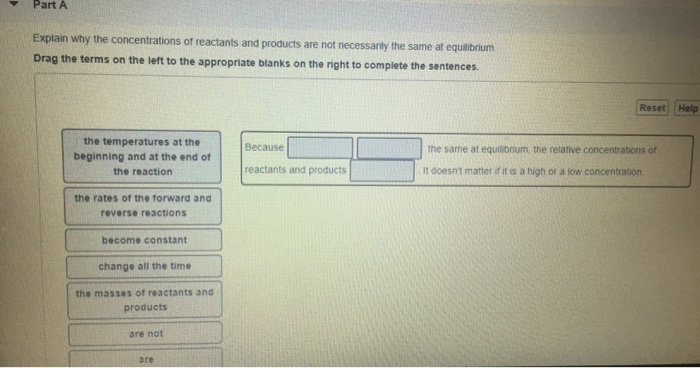 Solved Part A Explain why the concentrations of reactants | Chegg.com