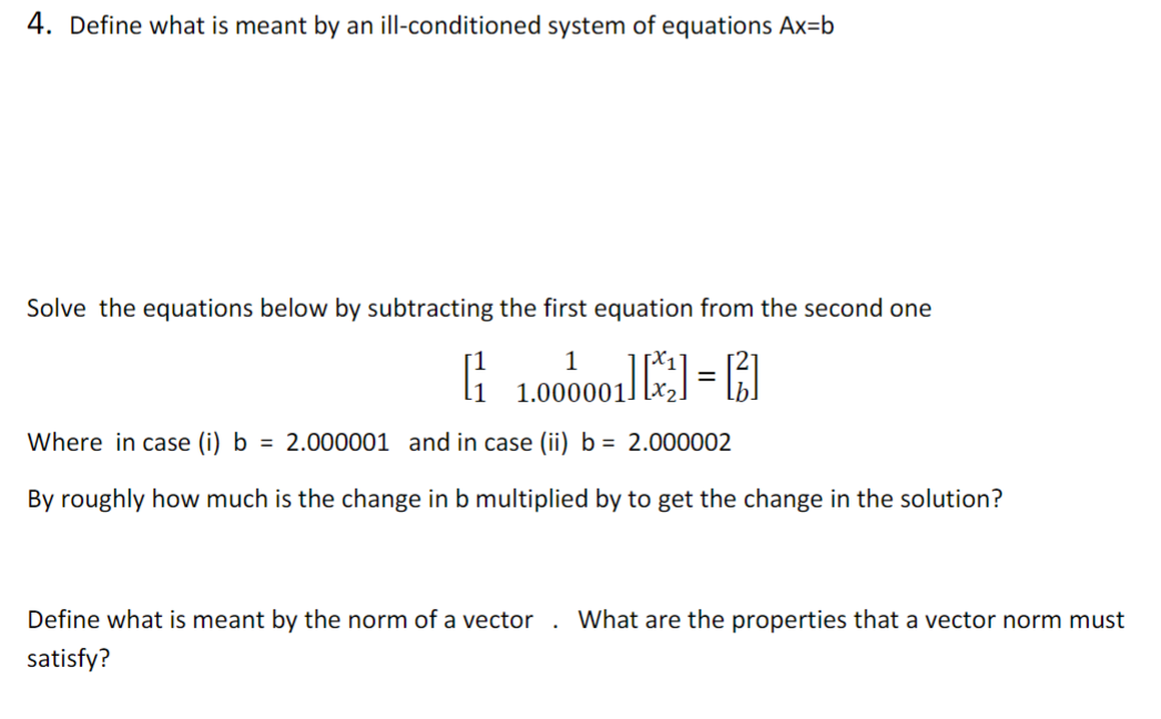 Solved 4. Define what is meant by an ill-conditioned system | Chegg.com