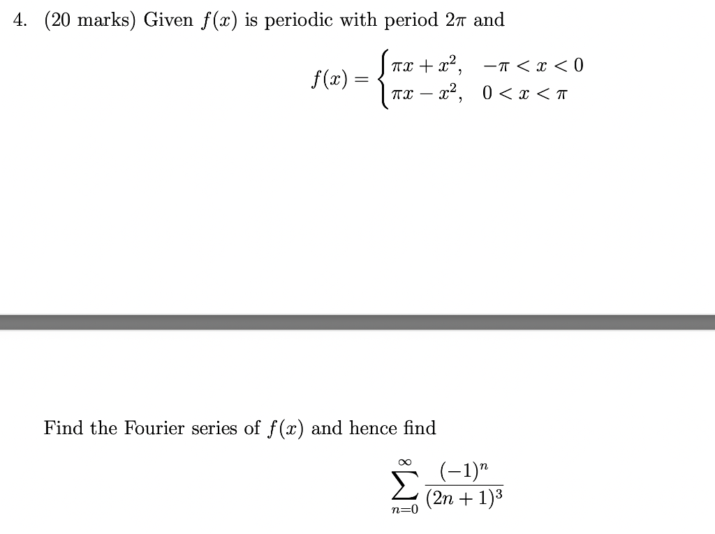 Solved 4. (20 marks) Given f(x) is periodic with period 2π | Chegg.com