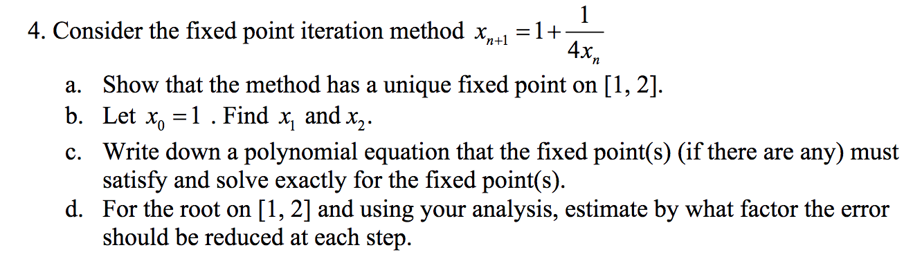 Solved Xp+1 1 4. Consider the fixed point iteration method | Chegg.com