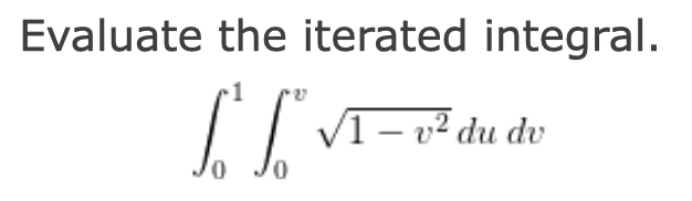 Solved Evaluate the iterated integral. | Chegg.com