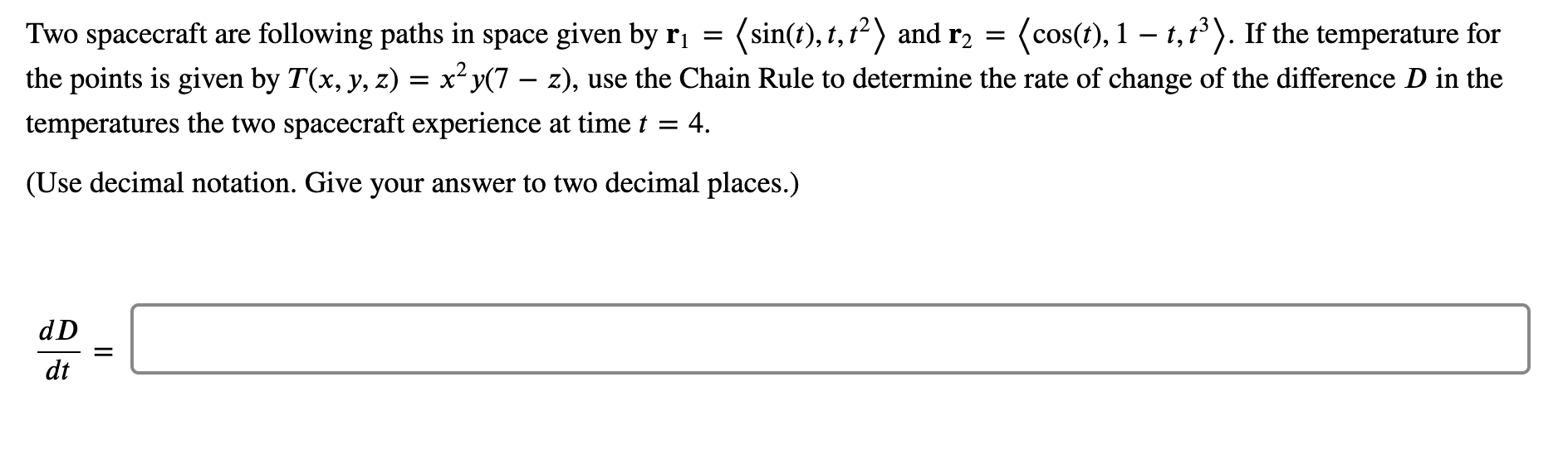 Solved Two spacecraft are following paths in space given | Chegg.com