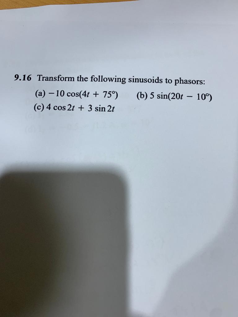 Solved 9.16 Transform the following sinusoids to phasors: | Chegg.com