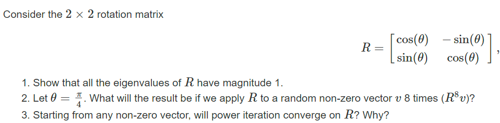 Solved Consider the 2 x 2 rotation matrix R= sin(0) cos(0) | Chegg.com