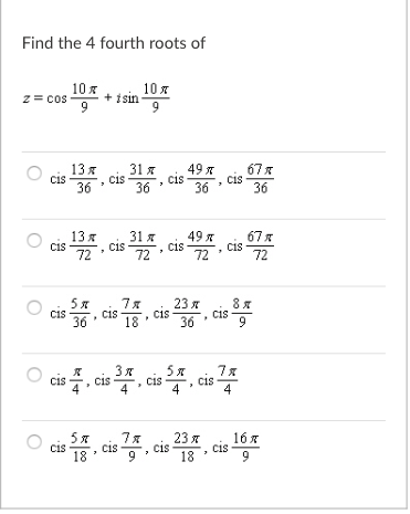 Solved Find the 4 fourth roots of 10% 10? 13 . 31? . 49 ? . | Chegg.com
