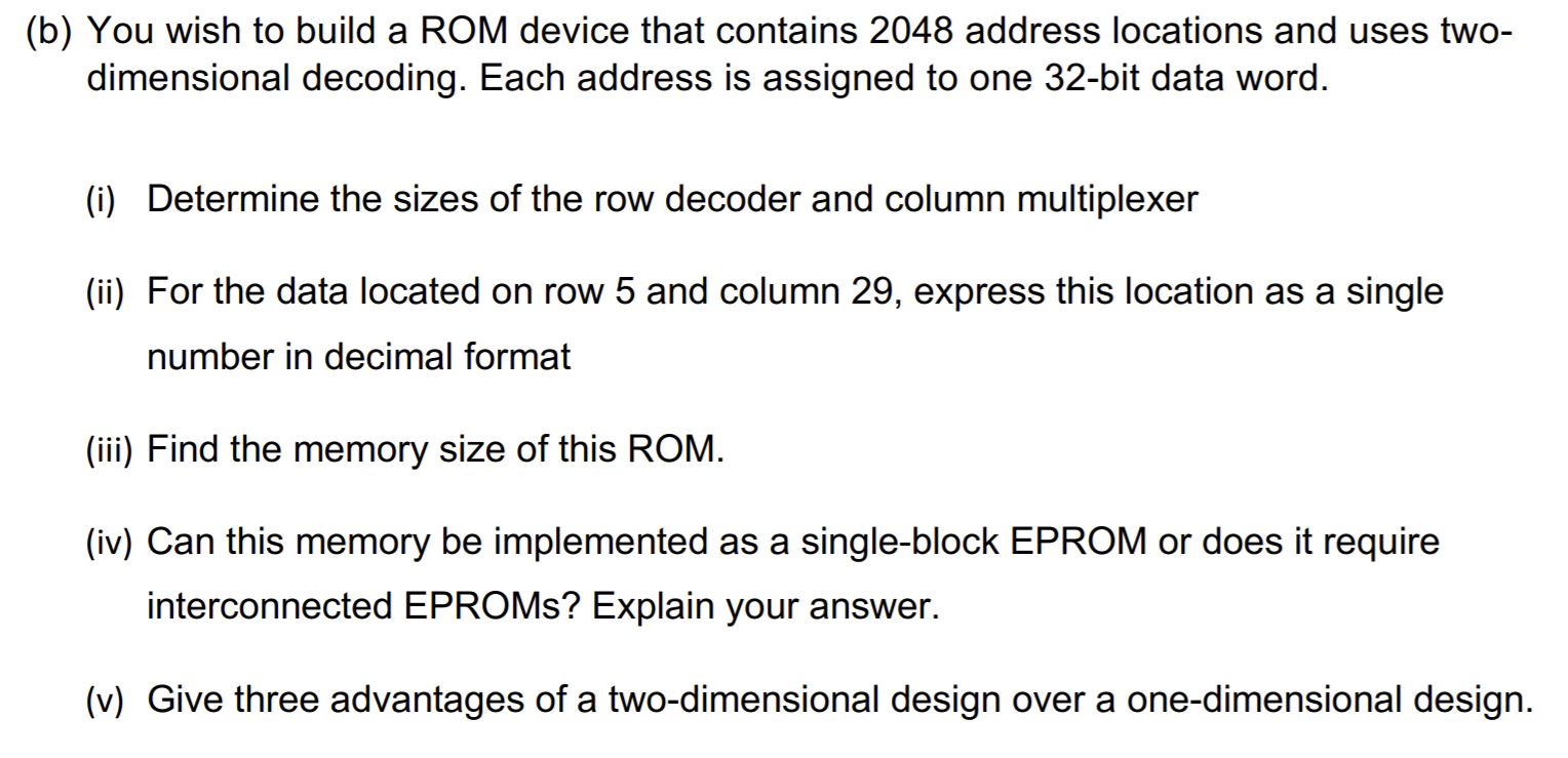 Solved (b) You wish to build a ROM device that contains 2048 | Chegg.com