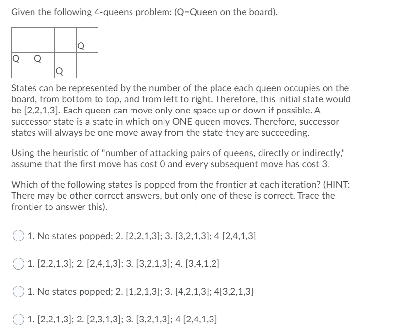 Solved Given the following 4-queens problem: (Q=Queen on the | Chegg.com